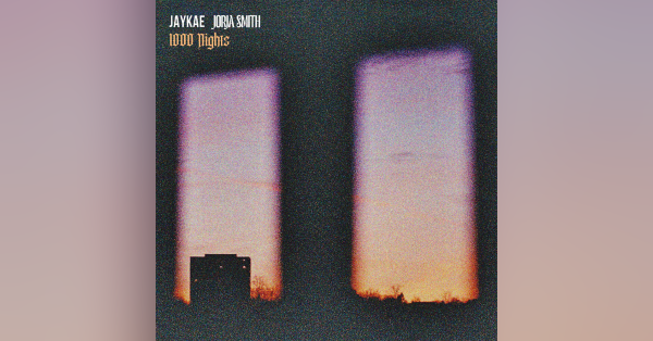 Jaykae & Jorja Smith - 1000 Nights