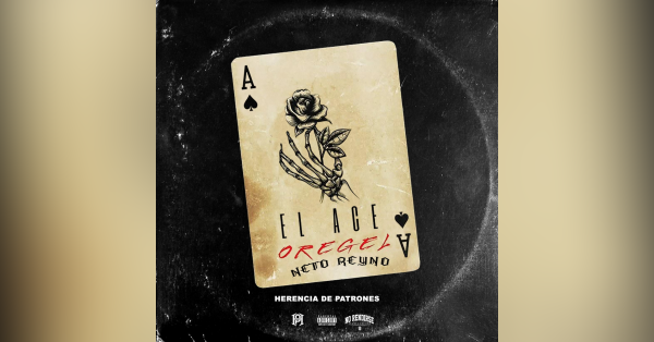 Neto Reyno & Oregel & Herencia de Patrones - El Ace