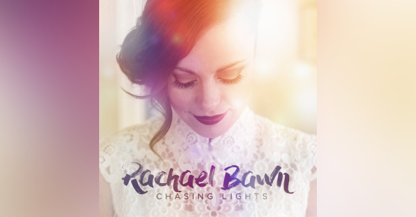 Rachael Bawn - Lights