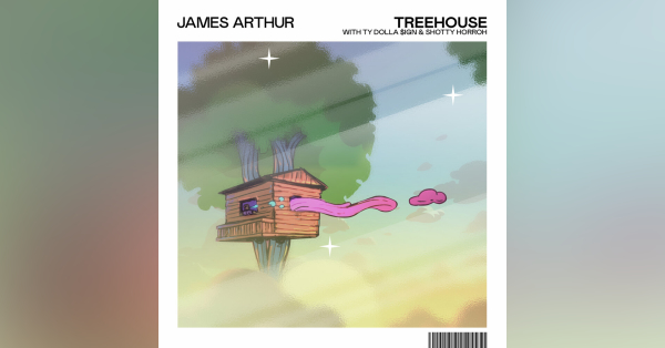 James Arthur & Ty Dolla $ign & Shotty Horroh - Treehouse