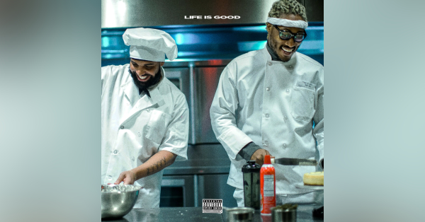Future & Drake - Life Is Good
