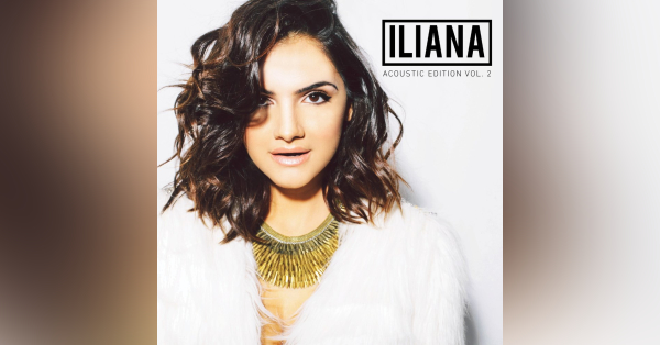 Iliana - Acoustic Edition, Vol. 2