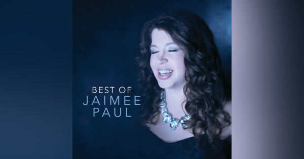 Jaimee Paul - Best Of Jaimee Paul